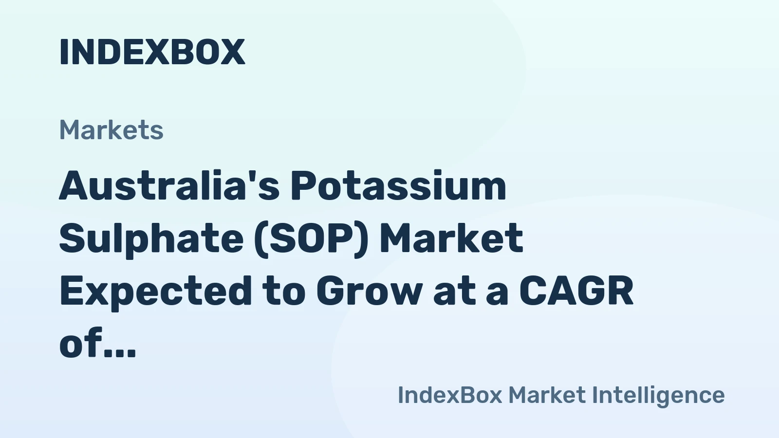Australia's Potassium Sulphate (SOP) Market Expected to Grow at a CAGR of +2.6% from 2024 to 2035, Reaching $87M in Value