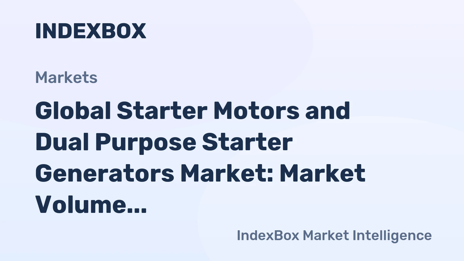 Global Starter Motors and Dual Purpose Starter Generators Market: Market Volume to Reach 294M Units and Market Value to Hit $16.7B by 2035