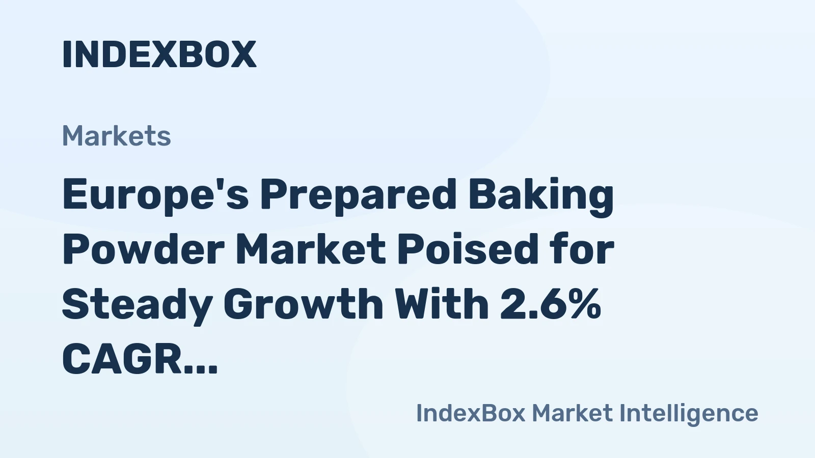 Europe's Prepared Baking Powder Market Poised for Steady Growth With 2.6% CAGR in Value Through 2035