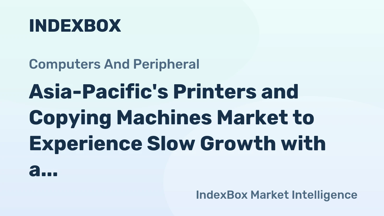 Asia-Pacific's Printers and Copying Machines Market to Experience Slow Growth with a CAGR of +0.4% from 2024 to 2035