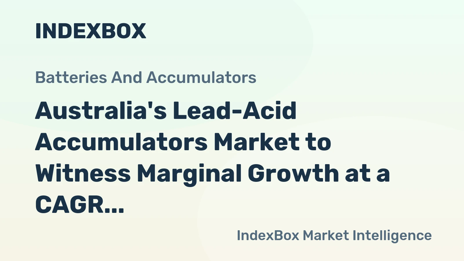 Australia's Lead-Acid Accumulators Market to Witness Marginal Growth at a CAGR of +0.1% by 2035