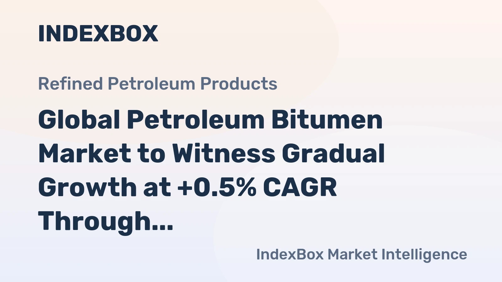 Global Petroleum Bitumen Market to Witness Gradual Growth at +0.5% CAGR Through 2035