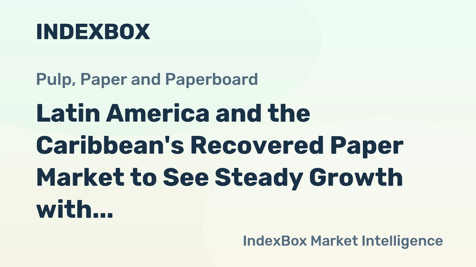 Latin America and the Caribbean's Recovered Paper Market to See Steady Growth with 0.3% Volume CAGR Through 2035