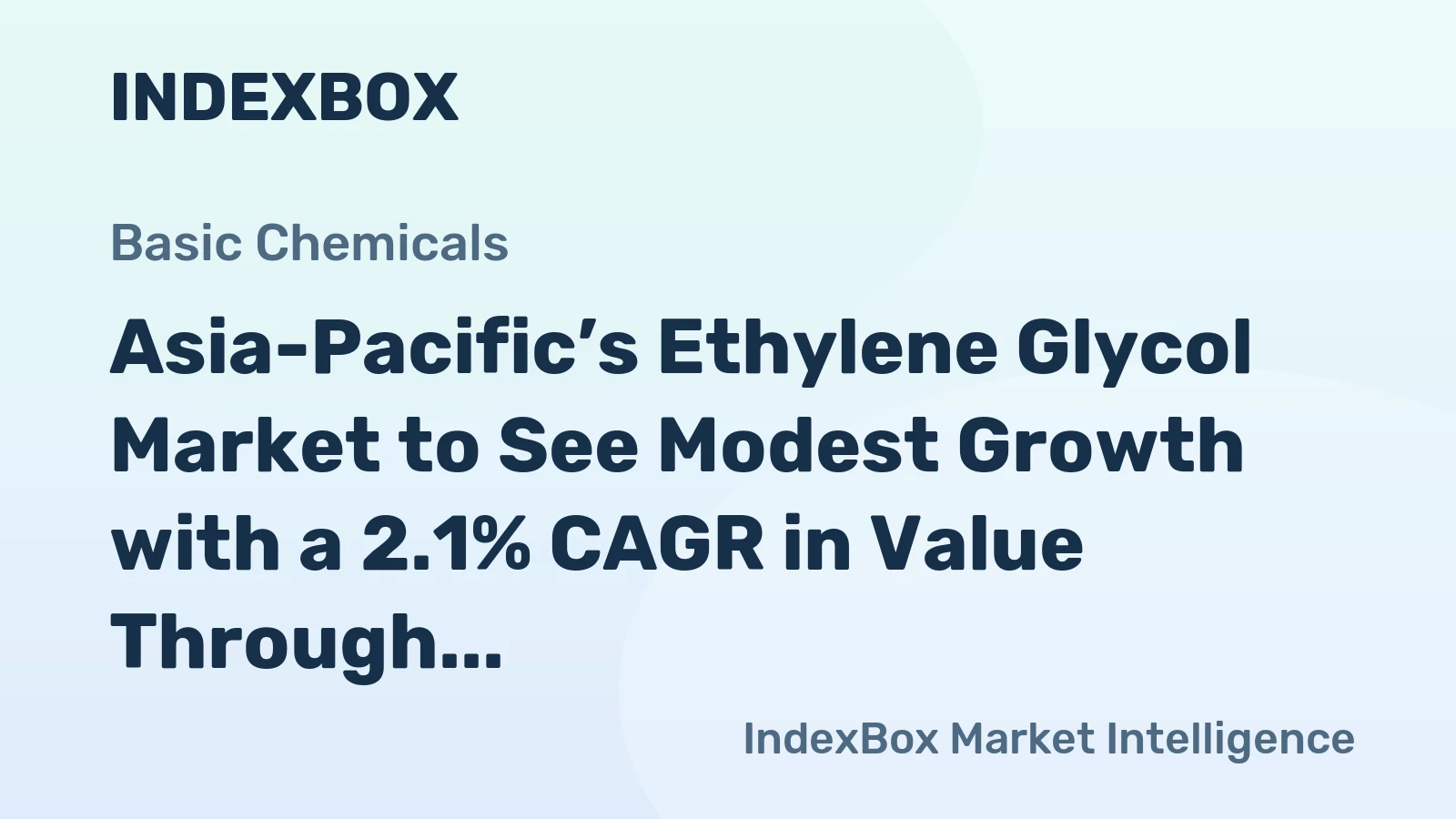 Asia-Pacific’s Ethylene Glycol Market to See Modest Growth with a 2.1% CAGR in Value Through 2035