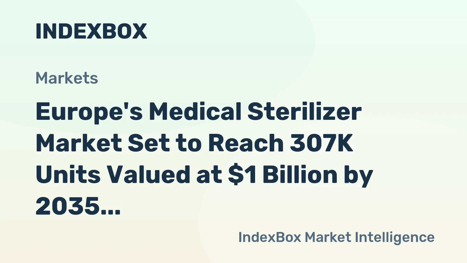 Europe's Medical Sterilizer Market Set to Reach 307K Units Valued at $1 Billion by 2035