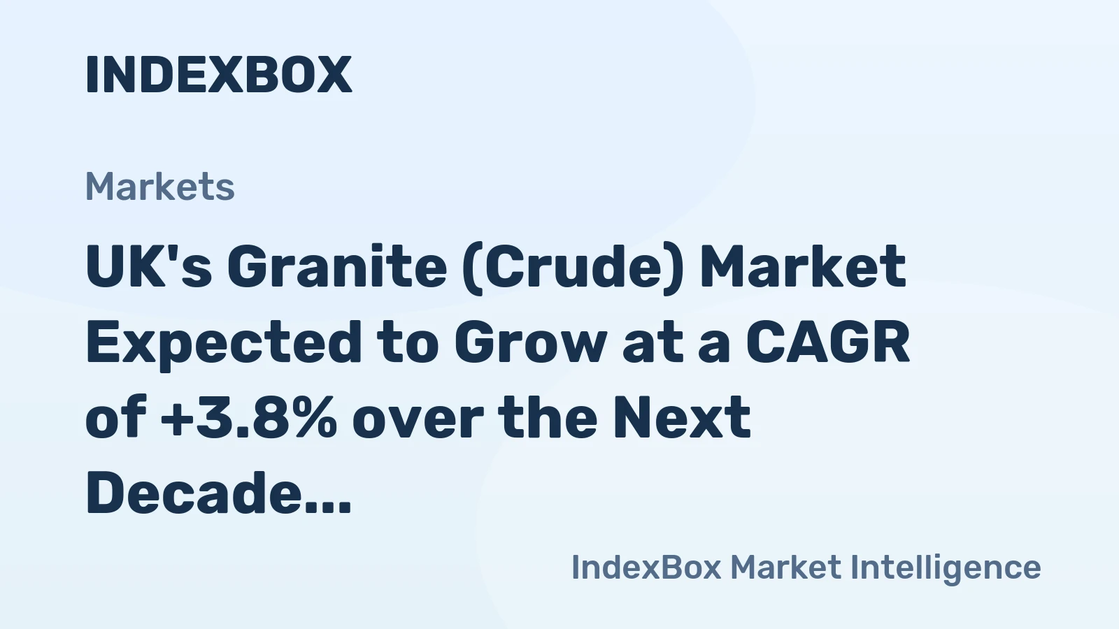 UK's Granite (Crude) Market Expected to Grow at a CAGR of +3.8% over the Next Decade