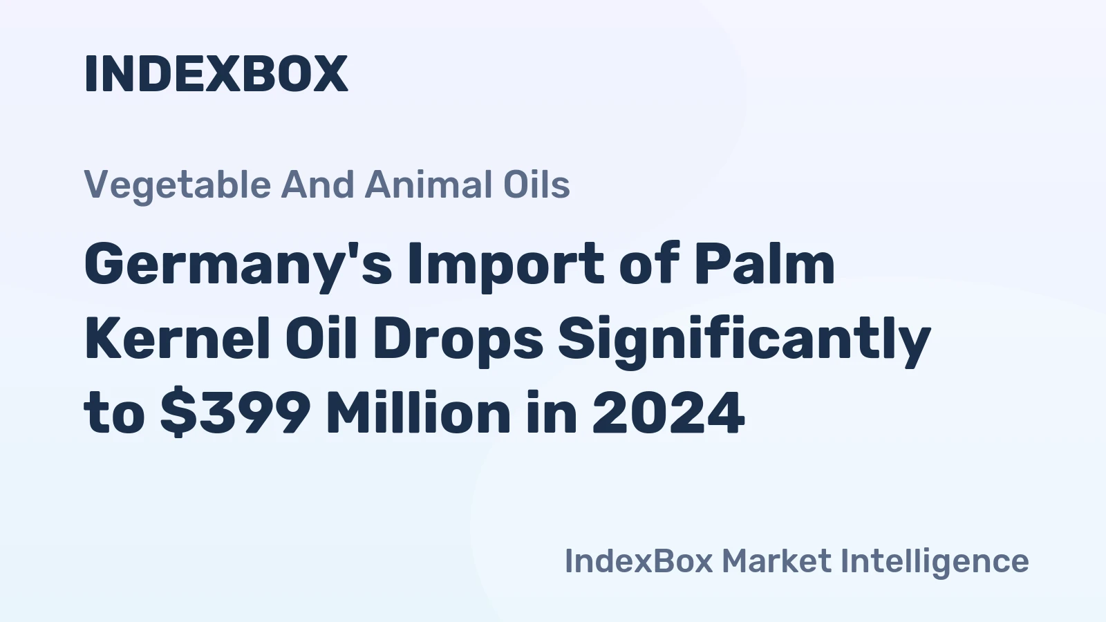 Germany's Import of Palm Kernel Oil Drops Significantly to $399 Million in 2024