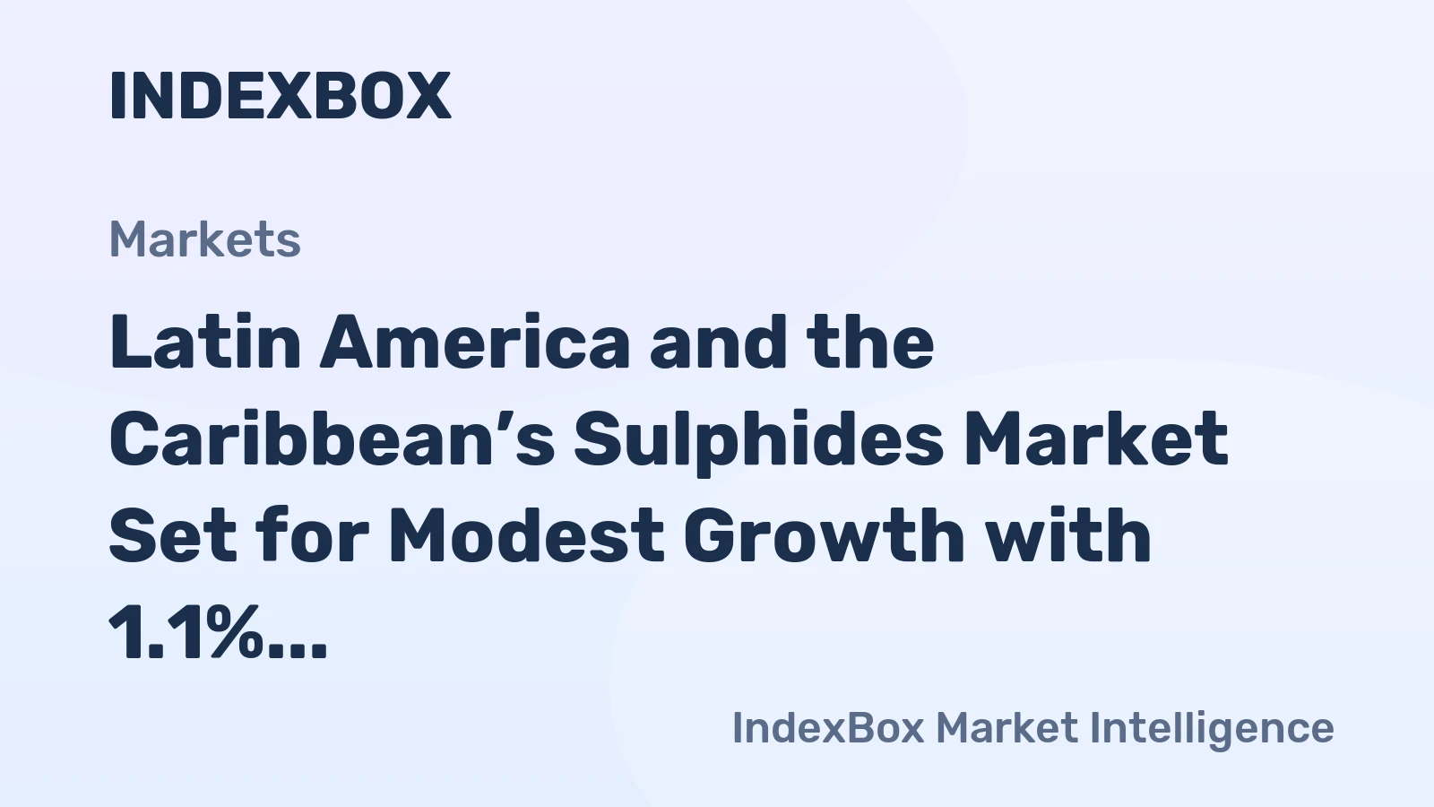 Latin America and the Caribbean’s Sulphides Market Set for Modest Growth with 1.1% CAGR in Value Through 2035