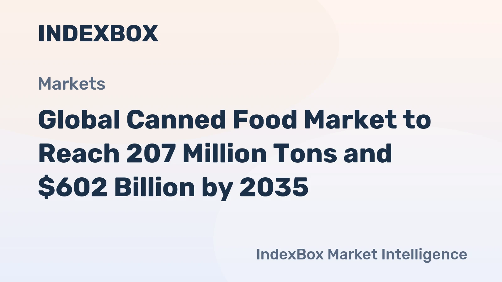 Global Canned Food Market to Reach 207 Million Tons and $602 Billion by 2035