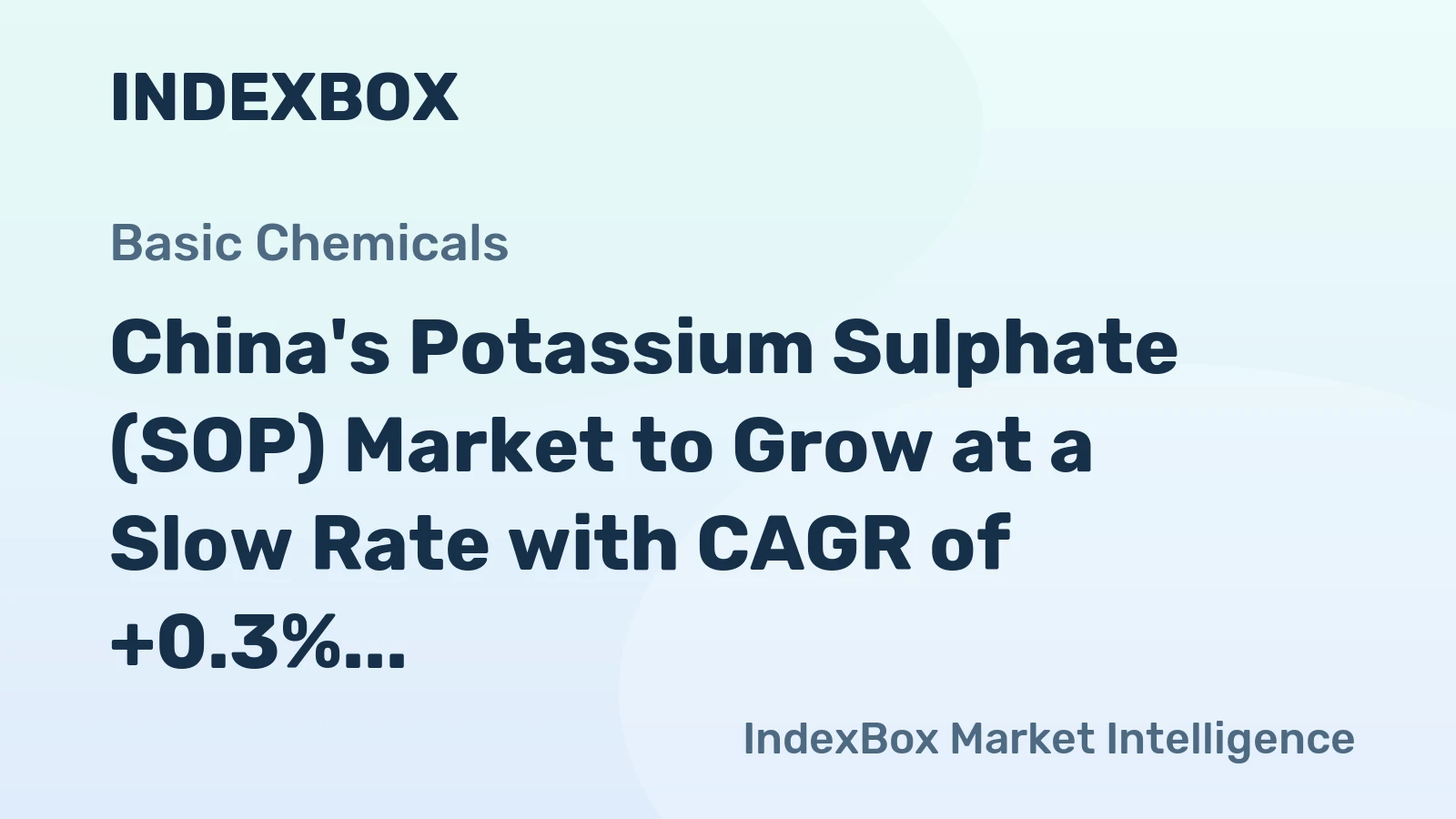 China's Potassium Sulphate (SOP) Market to Grow at a Slow Rate with CAGR of +0.3%