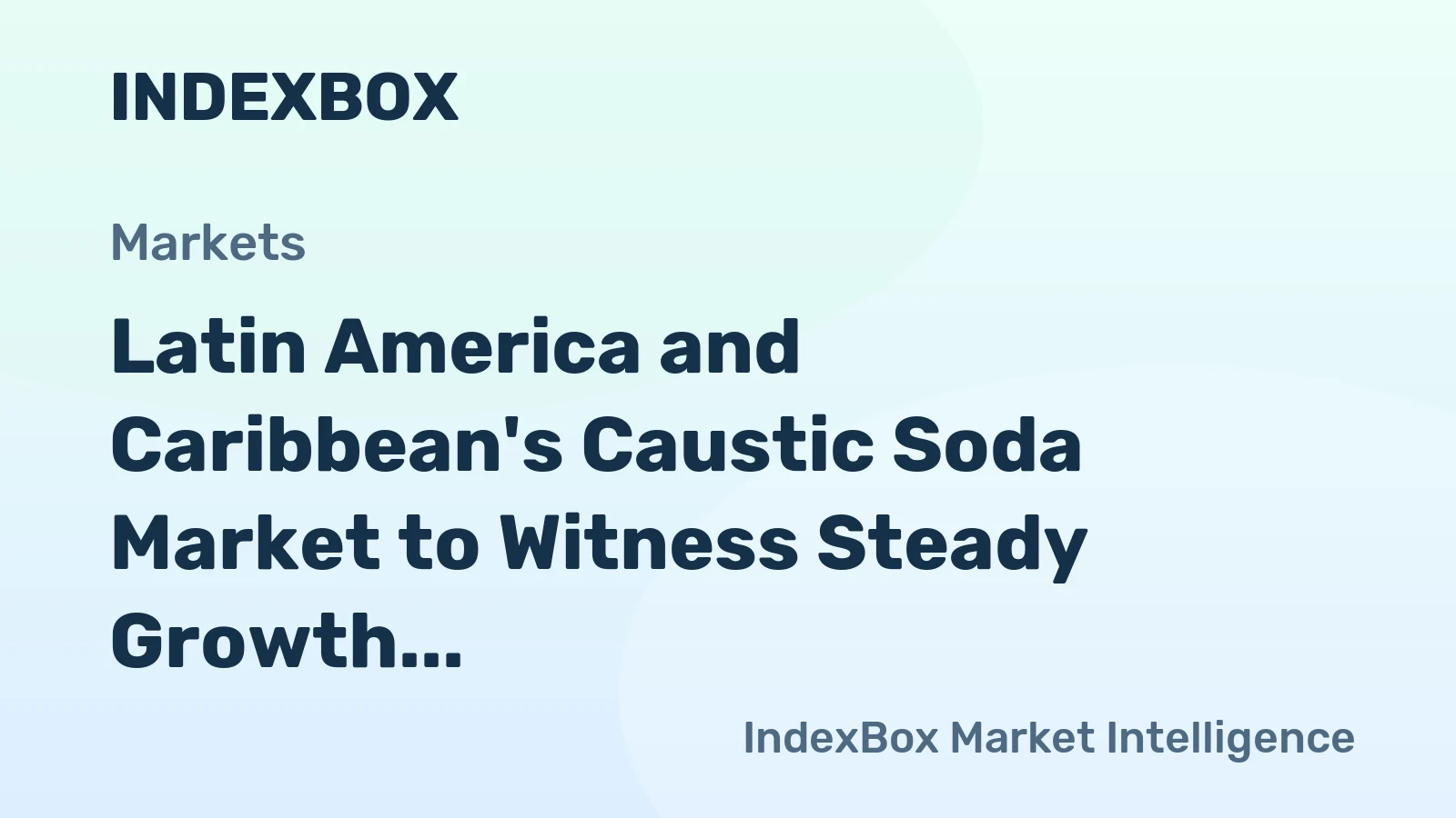 Latin America and Caribbean's Caustic Soda Market to Witness Steady Growth with 0.5% CAGR through 2035, Reaching $3B