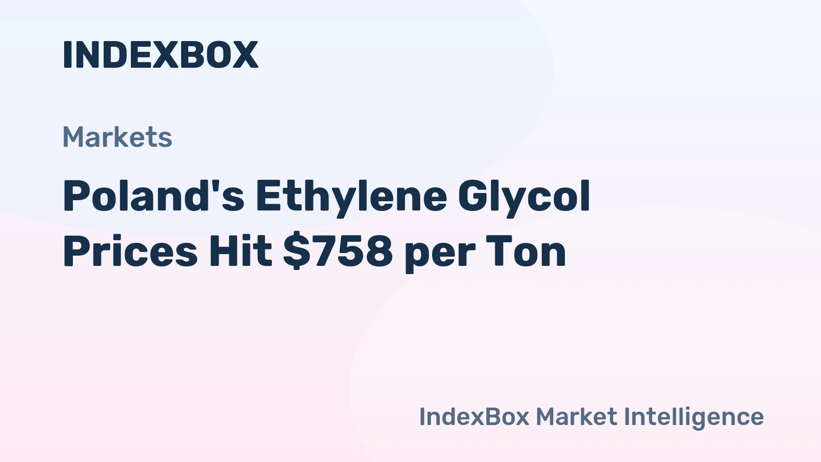 Poland's Ethylene Glycol Prices Hit $758 per Ton
