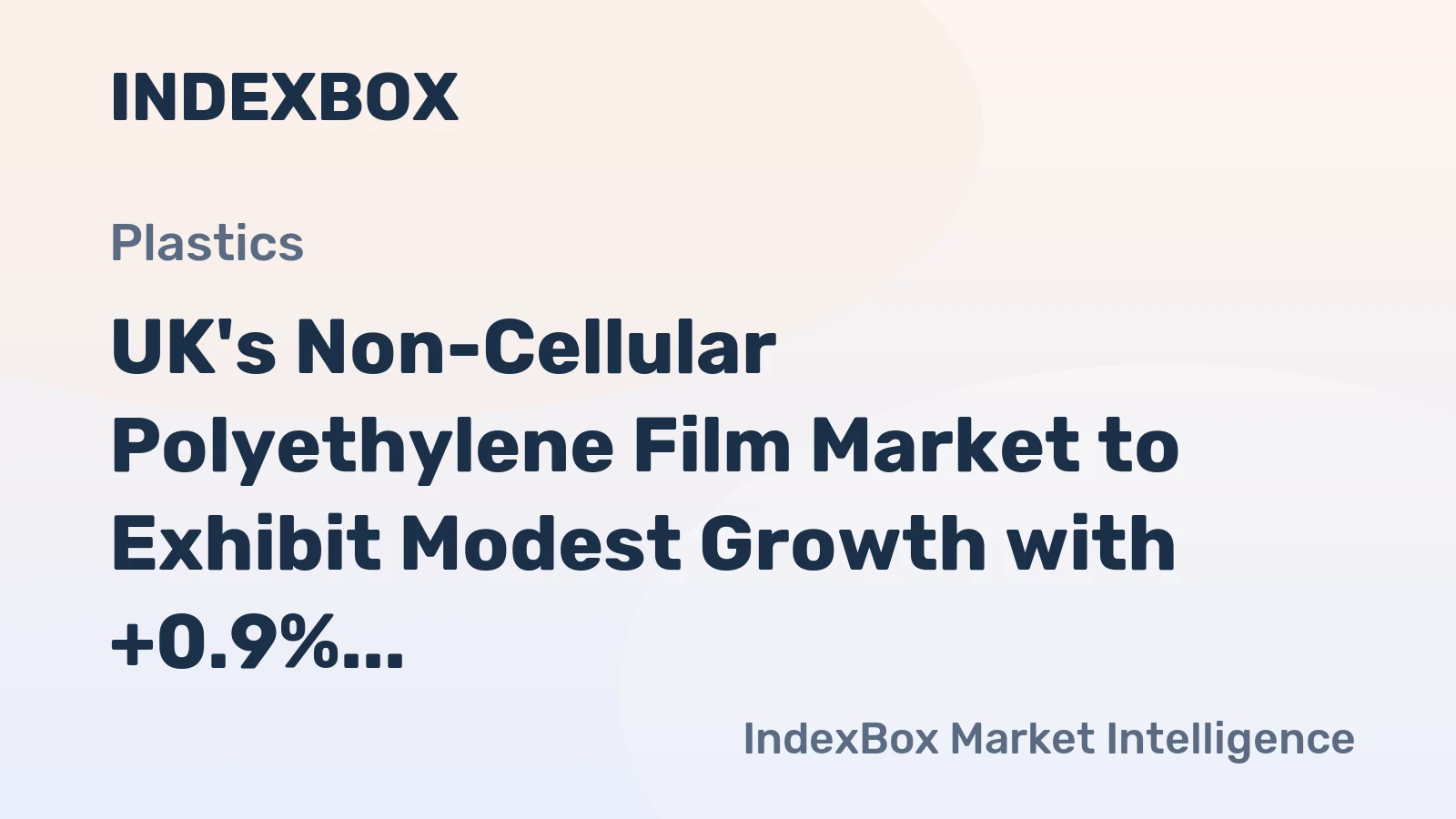 UK's Non-Cellular Polyethylene Film Market to Exhibit Modest Growth with +0.9% CAGR from 2024 to 2035