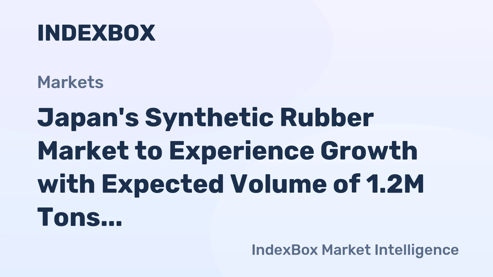 Japan's Synthetic Rubber Market to Experience Growth with Expected Volume of 1.2M Tons and Value of $4.2B by 2035