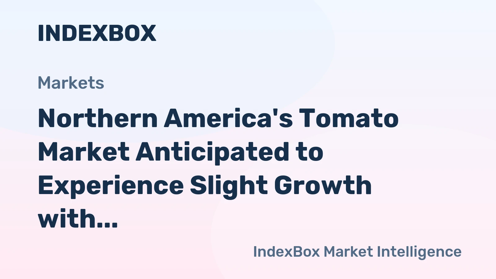 Northern America's Tomato Market Anticipated to Experience Slight Growth with +0.3% CAGR Over Next Decade