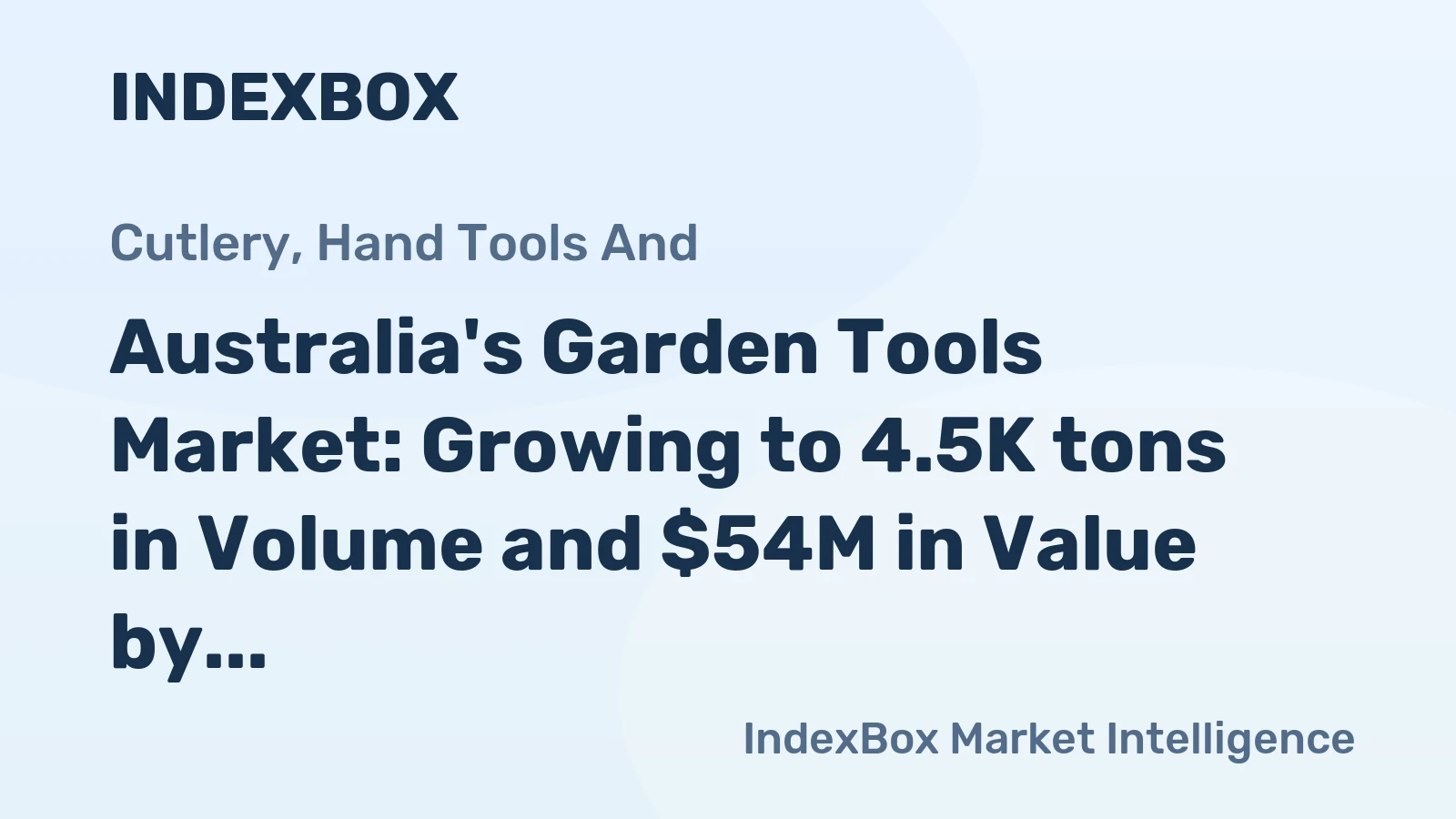 Australia's Garden Tools Market: Growing to 4.5K tons in Volume and $54M in Value by 2035