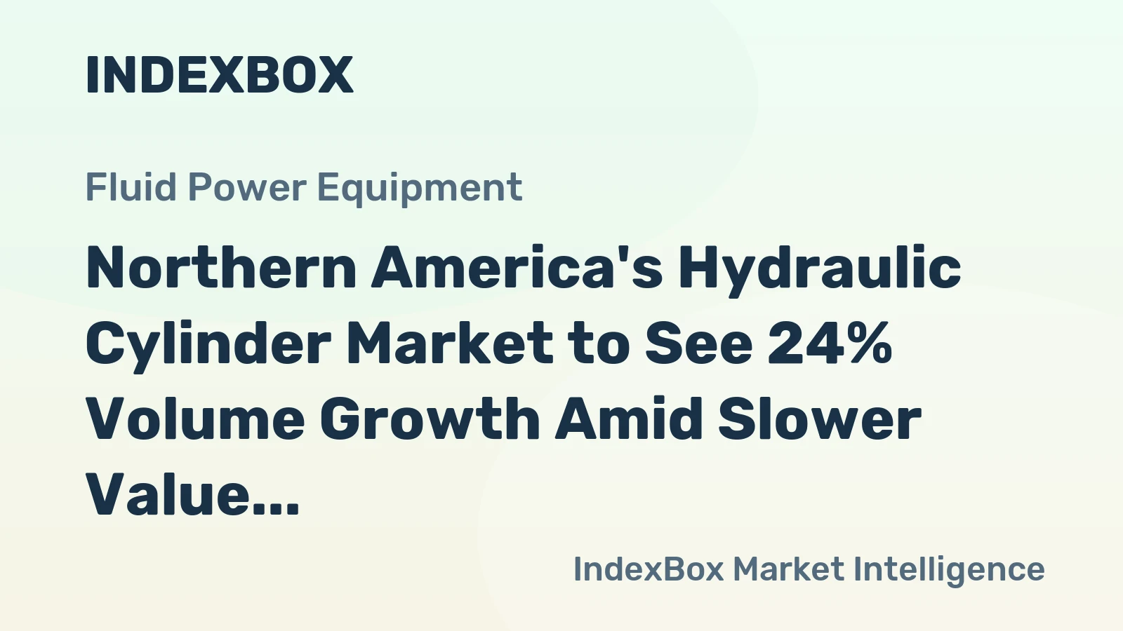 Northern America's Hydraulic Cylinder Market to See 24% Volume Growth Amid Slower Value CAGR of 05%