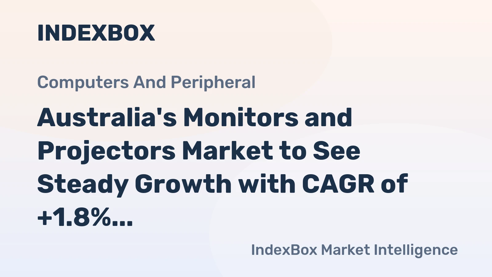 Australia's Monitors and Projectors Market to See Steady Growth with CAGR of +1.8% from 2024 to 2035