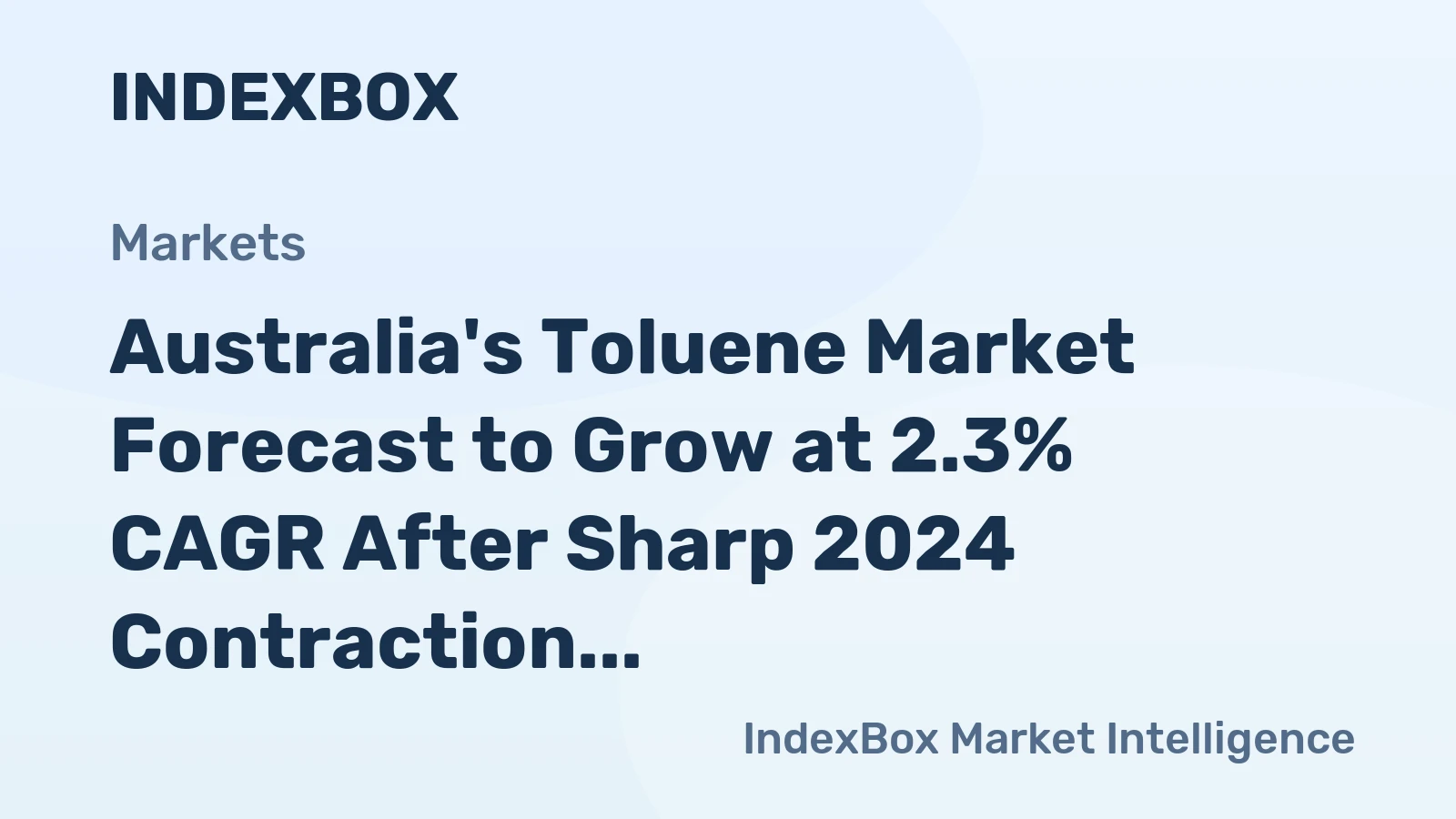 Australia's Toluene Market Forecast to Grow at 2.3% CAGR After Sharp 2024 Contraction