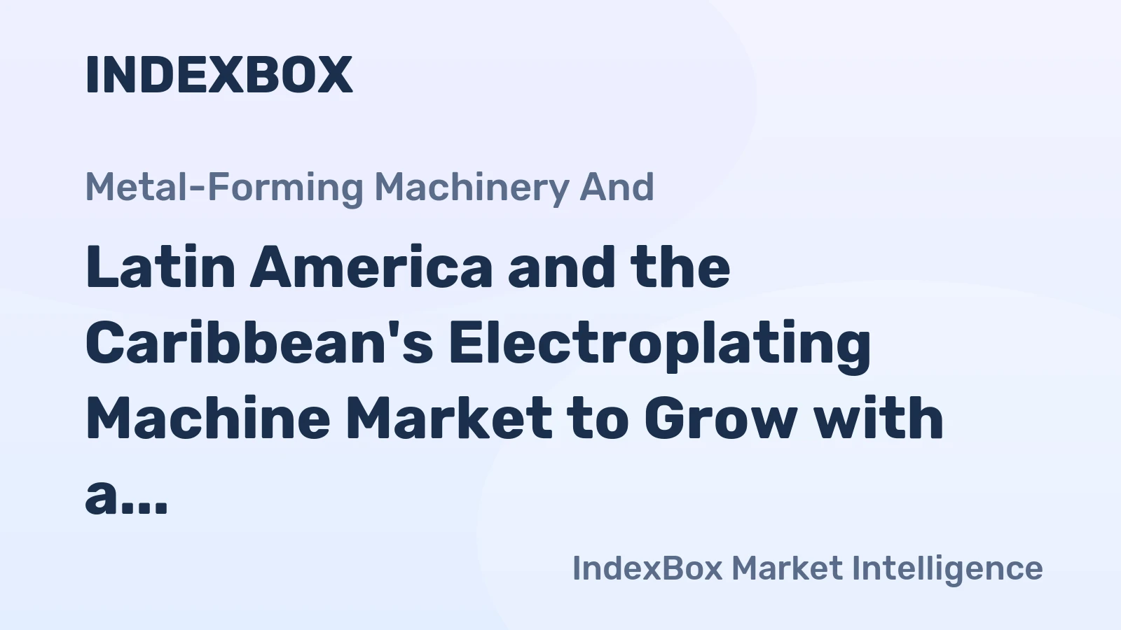 Latin America and the Caribbean's Electroplating Machine Market to Grow with a 1% CAGR in Value Through 2035