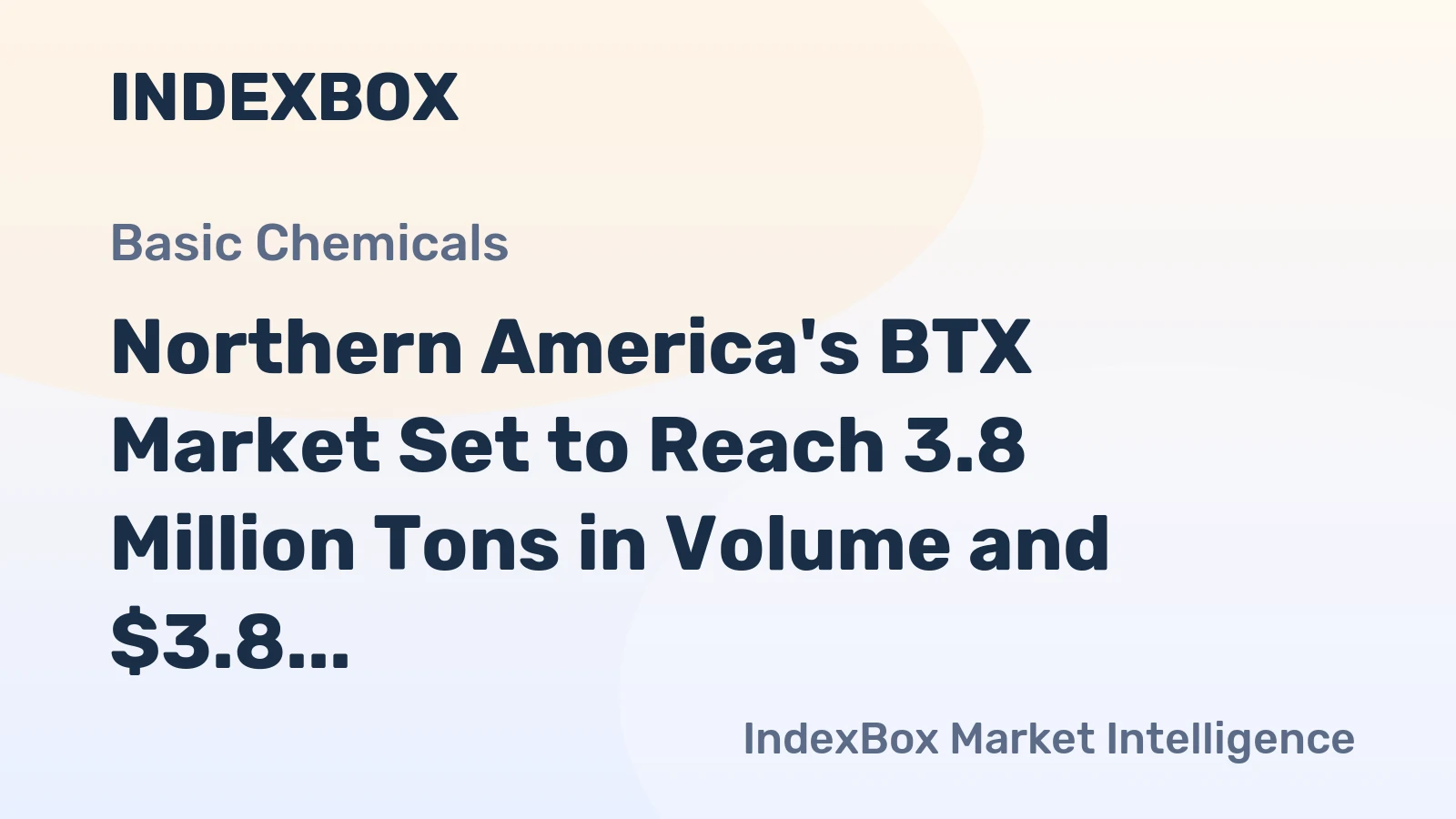 Northern America's BTX Market Set to Reach 3.8 Million Tons in Volume and $3.8 Billion in Value