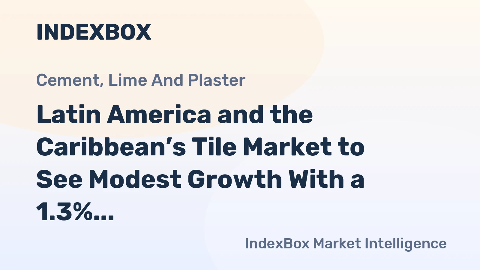 Latin America and the Caribbean’s Tile Market to See Modest Growth With a 1.3% CAGR Through 2035