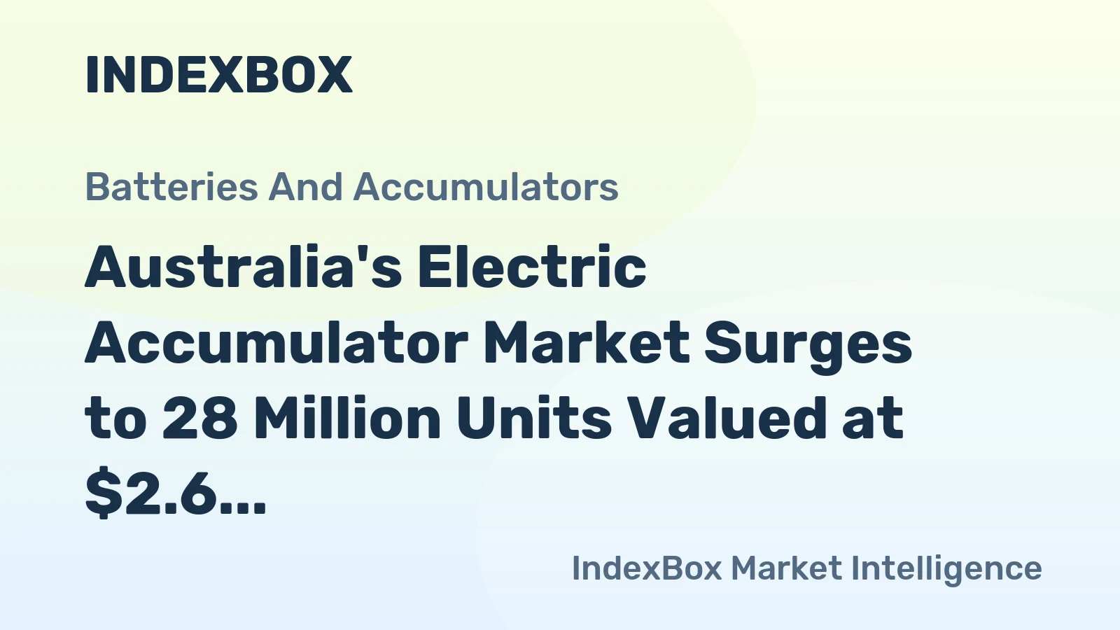 Australia's Electric Accumulator Market Surges to 28 Million Units Valued at $2.6 Billion