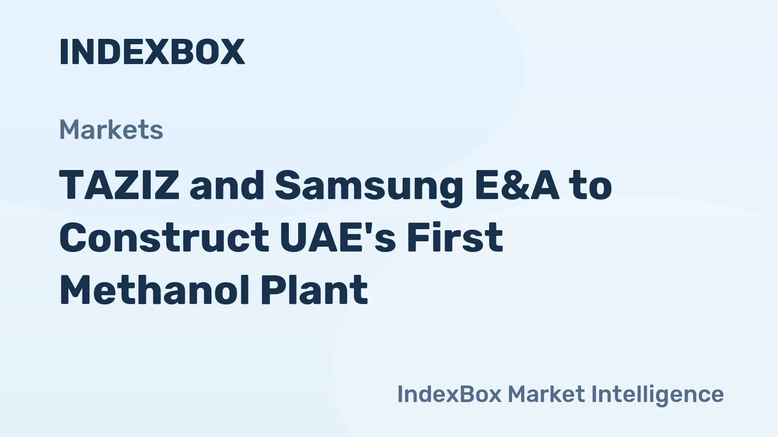TAZIZ and Samsung E&A to Construct UAE's First Methanol Plant