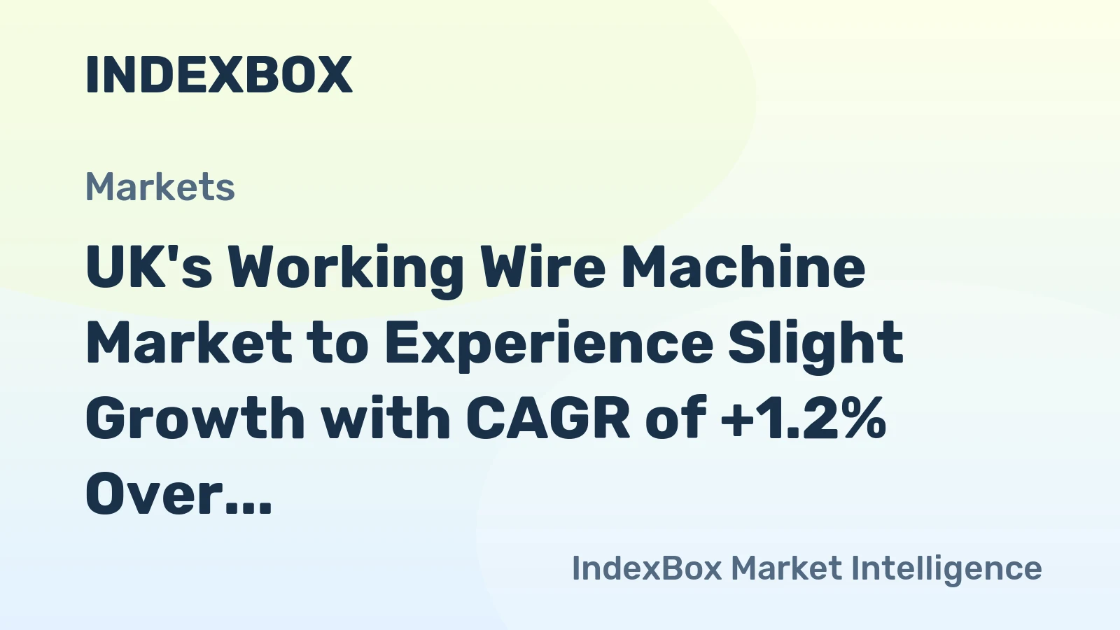 UK's Working Wire Machine Market to Experience Slight Growth with CAGR of +1.2% Over Next Decade
