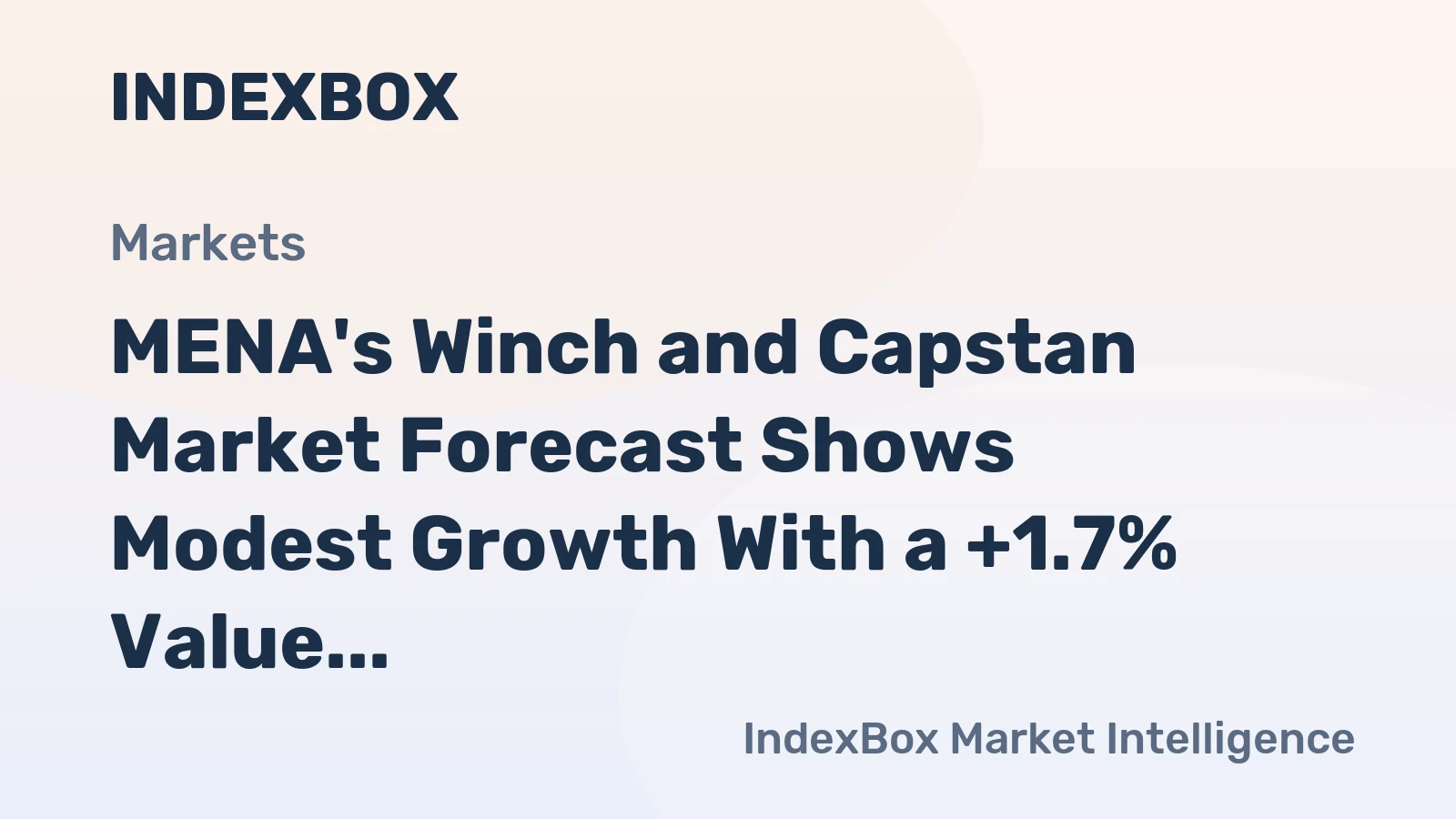 MENA's Winch and Capstan Market Forecast Shows Modest Growth With a +1.7% Value CAGR