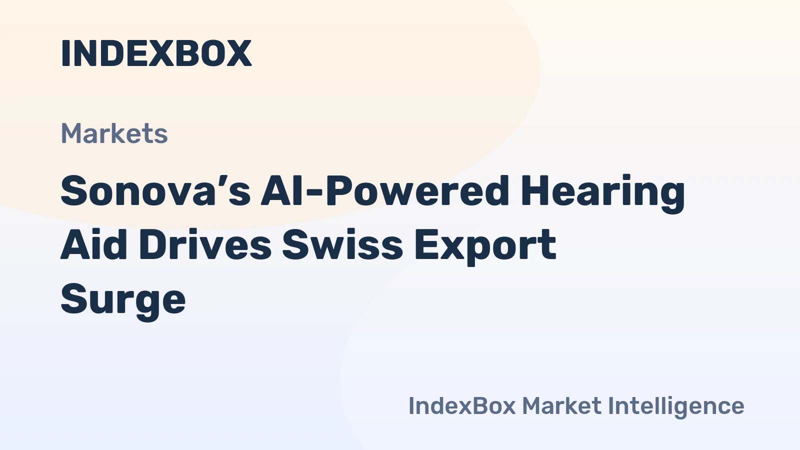 Sonova’s AI-Powered Hearing Aid Drives Swiss Export Surge