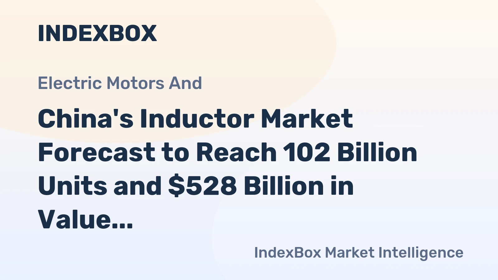 China's Inductor Market Forecast to Reach 102 Billion Units and $528 Billion in Value