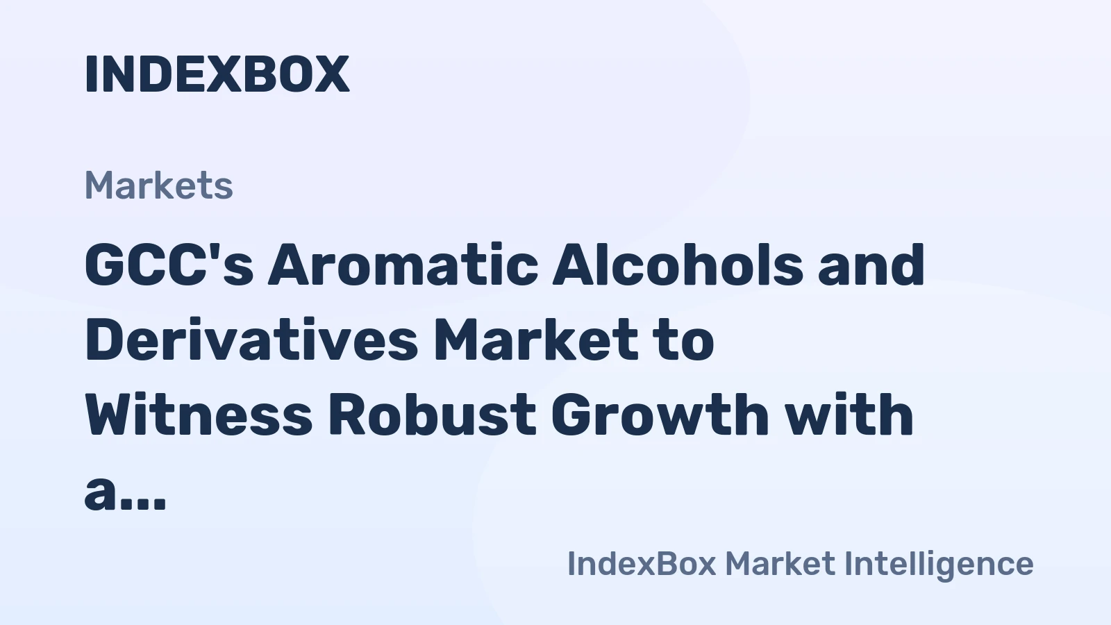 GCC's Aromatic Alcohols and Derivatives Market to Witness Robust Growth with a CAGR of +11.7% from 2024 to 2035