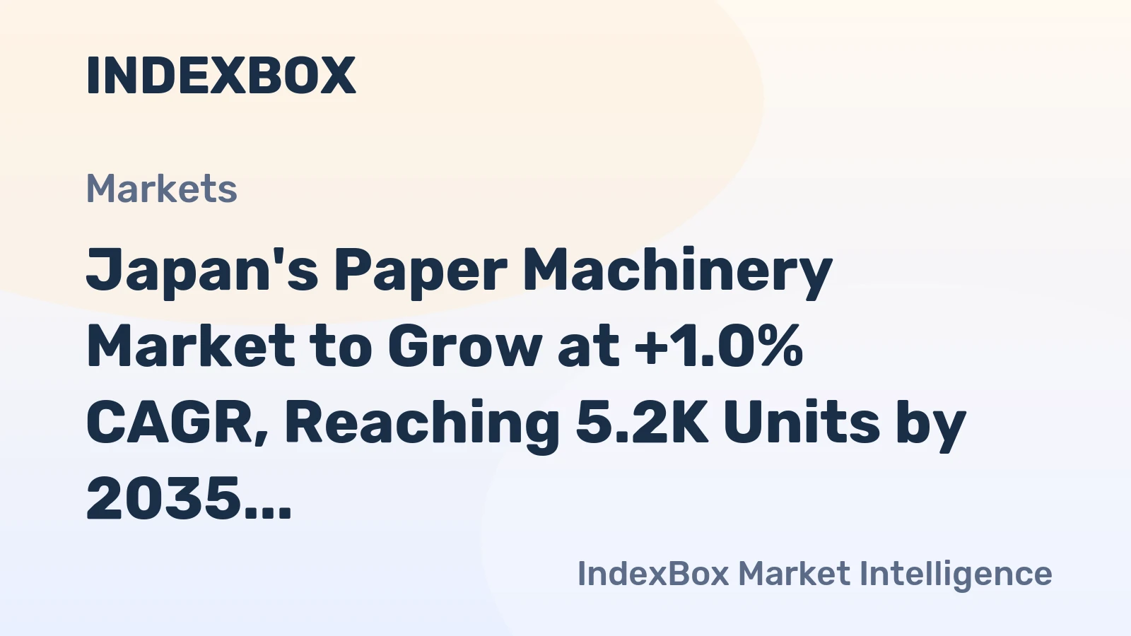 Japan's Paper Machinery Market to Grow at +1.0% CAGR, Reaching 5.2K Units by 2035