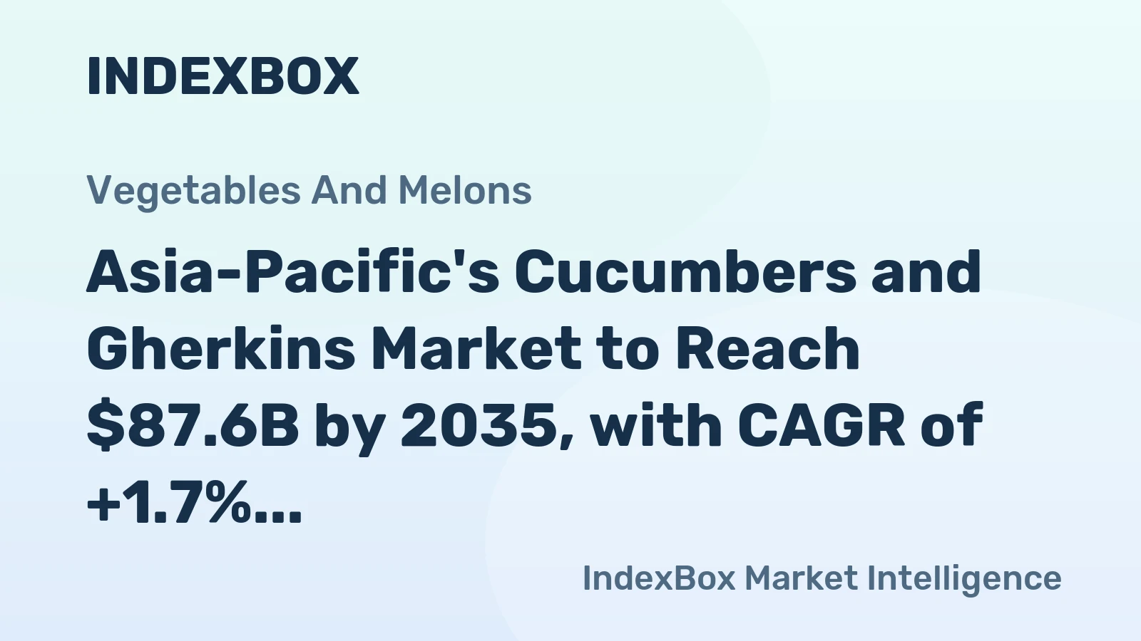 Asia-Pacific's Cucumbers and Gherkins Market to Reach $87.6B by 2035, with CAGR of +1.7%