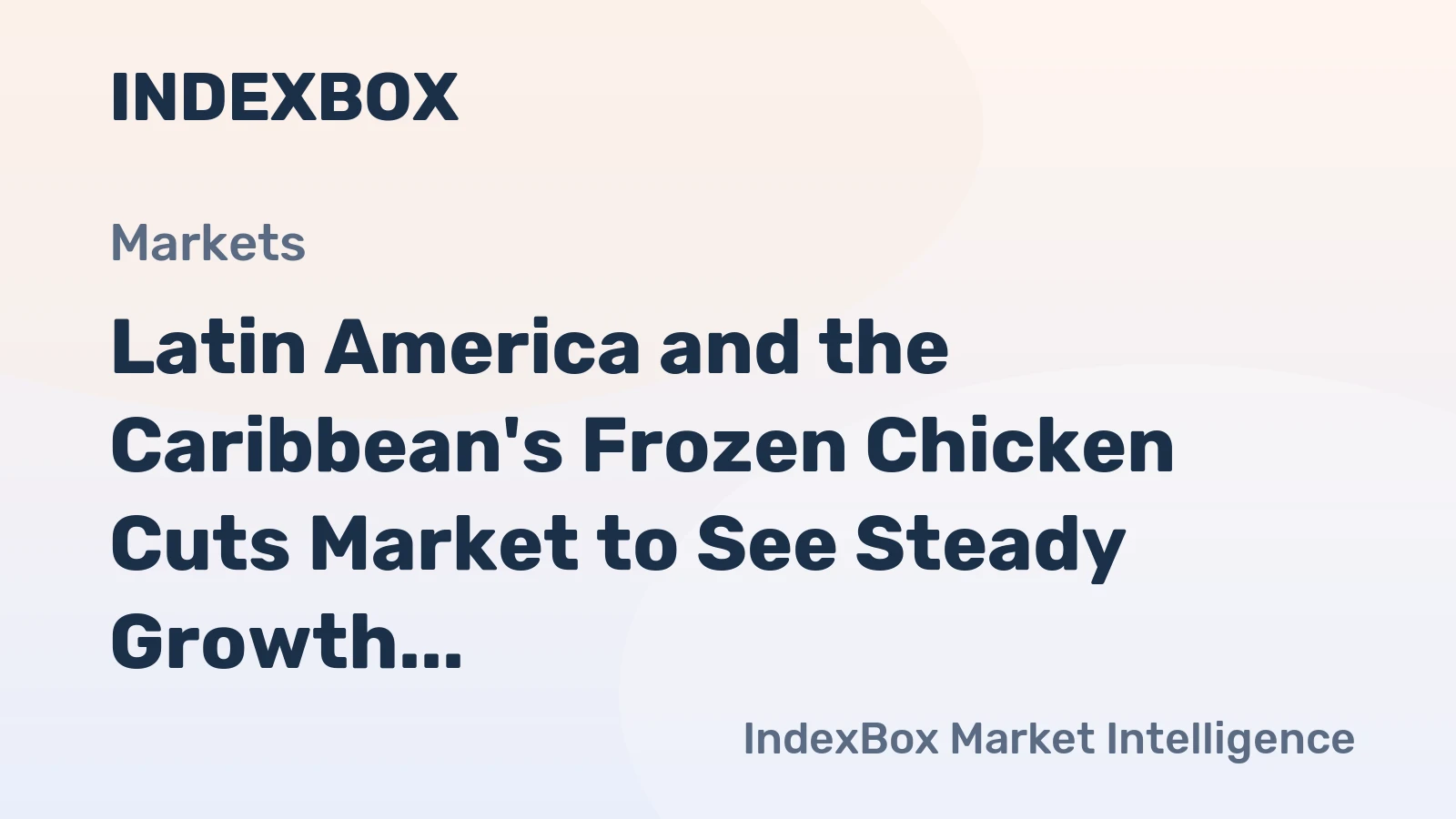 Latin America and the Caribbean's Frozen Chicken Cuts Market to See Steady Growth With a 2.3% CAGR in Value