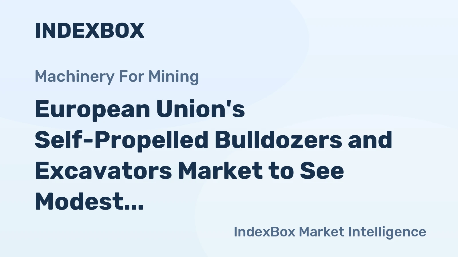 European Union's Self-Propelled Bulldozers and Excavators Market to See Modest Growth with CAGR of +1.8% by 2035