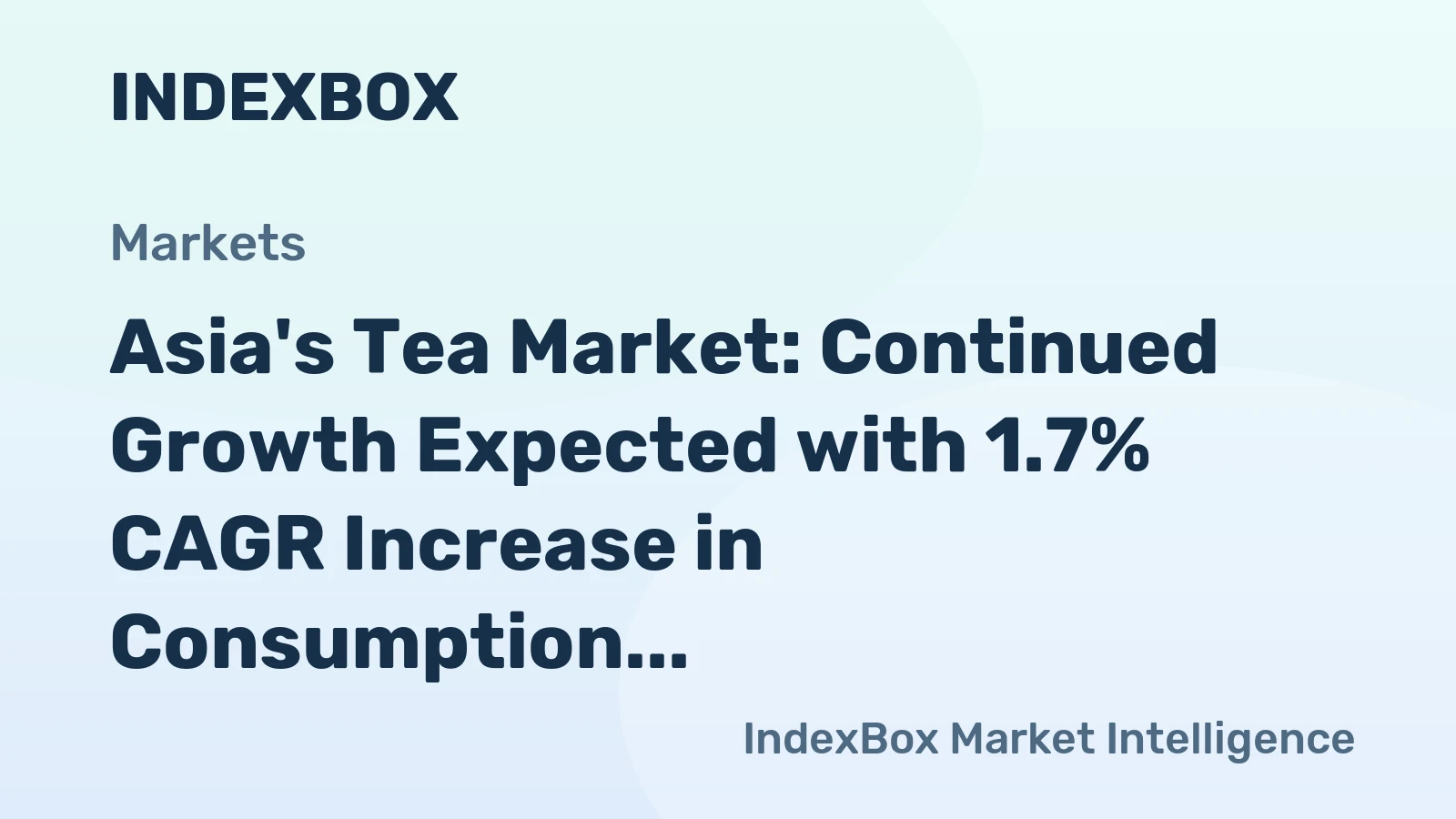 Asia's Tea Market: Continued Growth Expected with 1.7% CAGR Increase in Consumption Volume