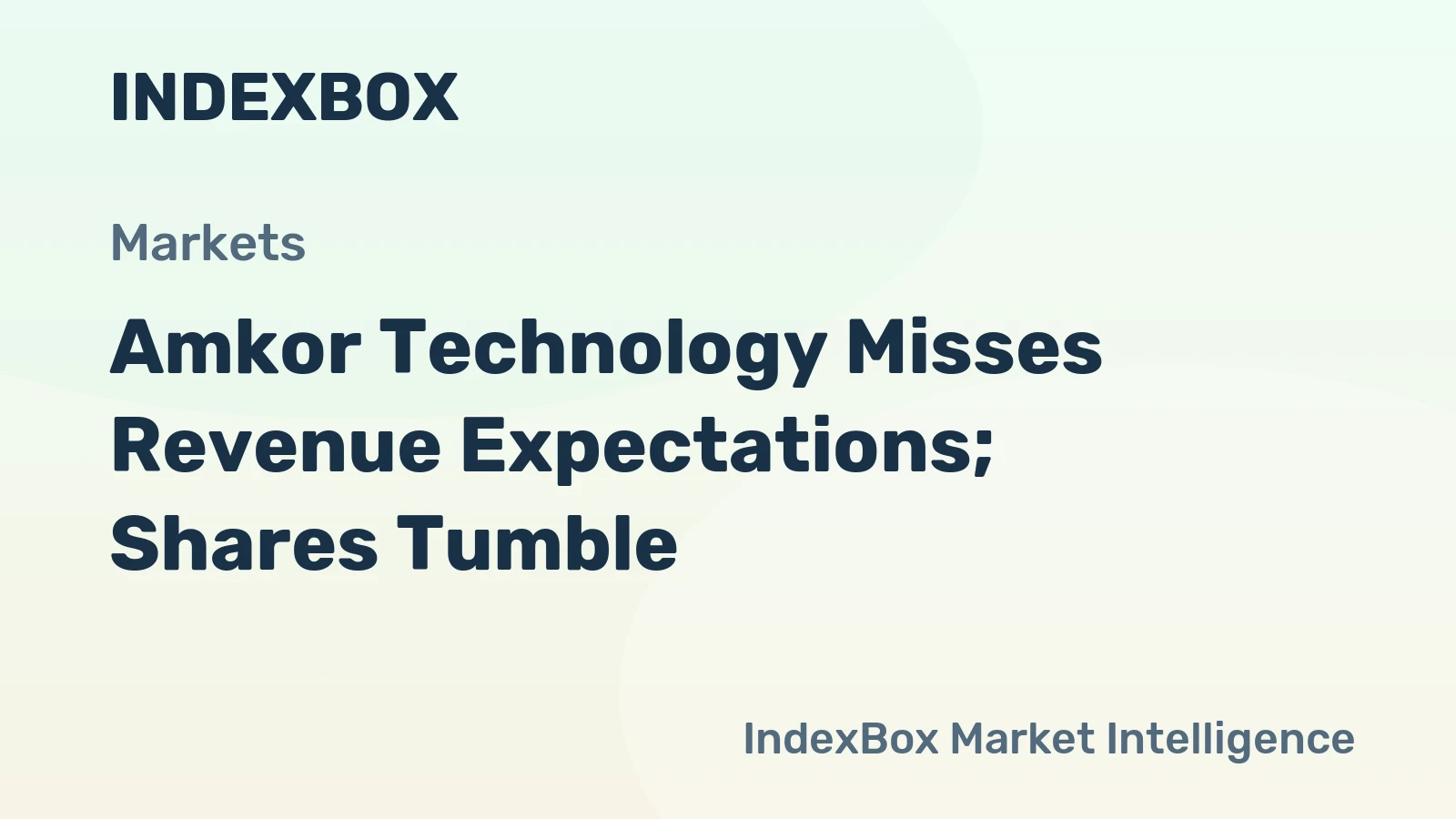 Amkor Technology Misses Revenue Expectations; Shares Tumble