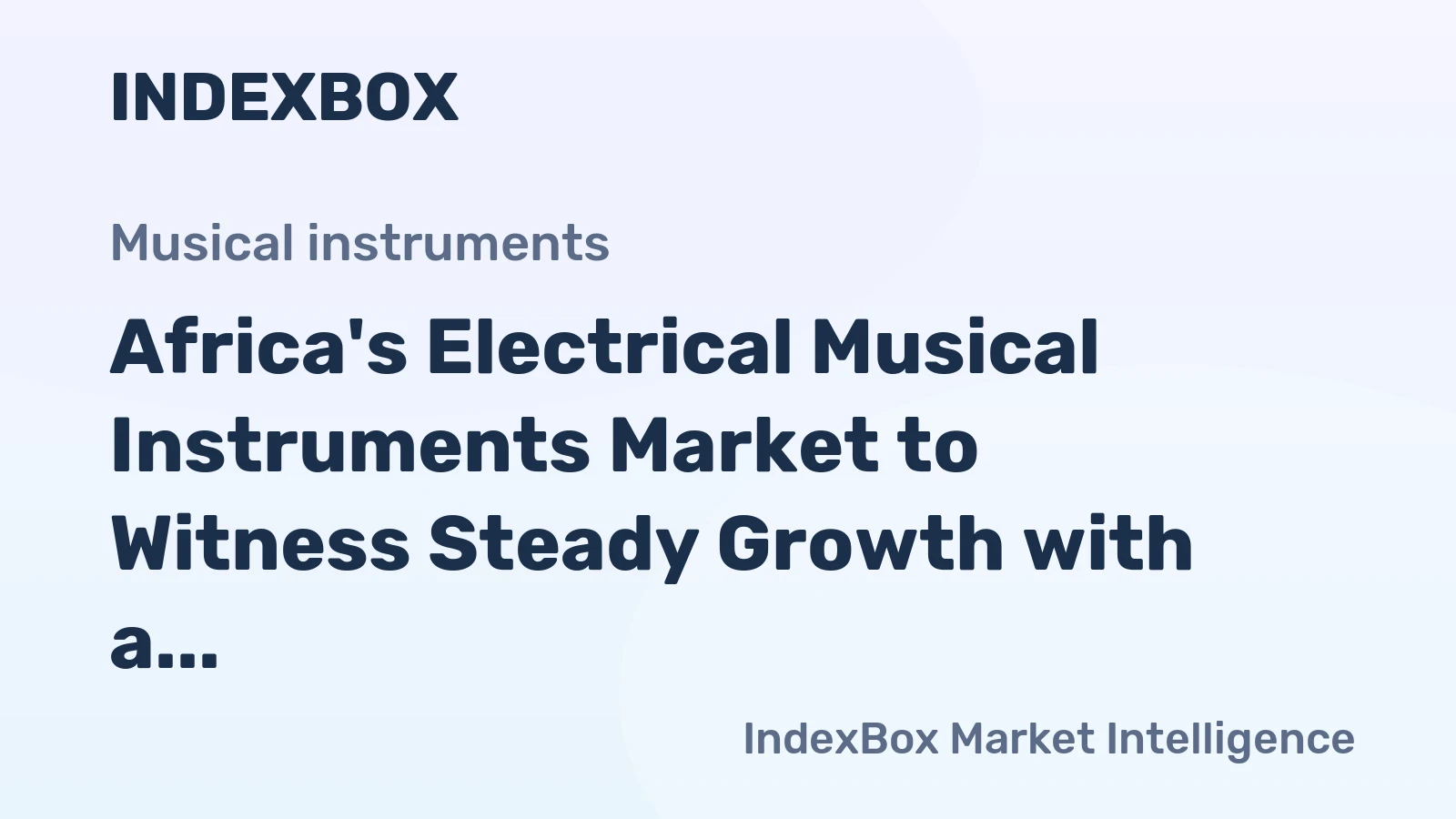 Africa's Electrical Musical Instruments Market to Witness Steady Growth with a CAGR of +3.3% from 2024 to 2035
