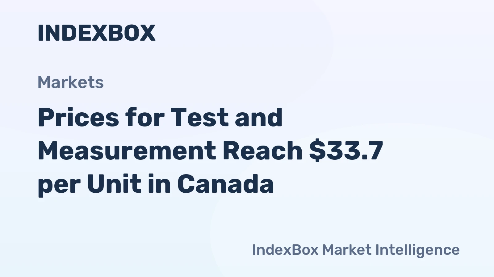 Prices for Test and Measurement Reach $33.7 per Unit in Canada