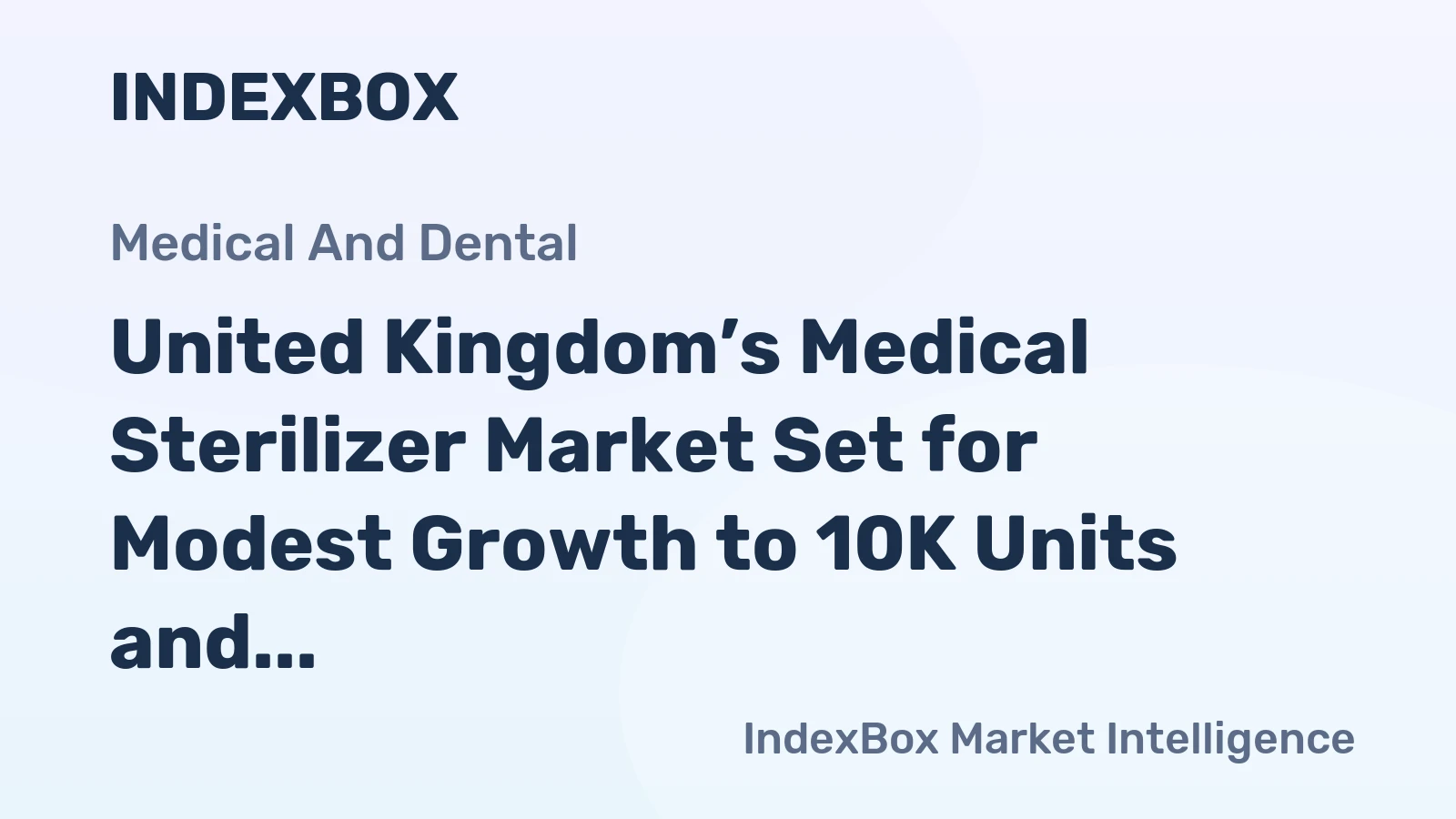 United Kingdom’s Medical Sterilizer Market Set for Modest Growth to 10K Units and $38M