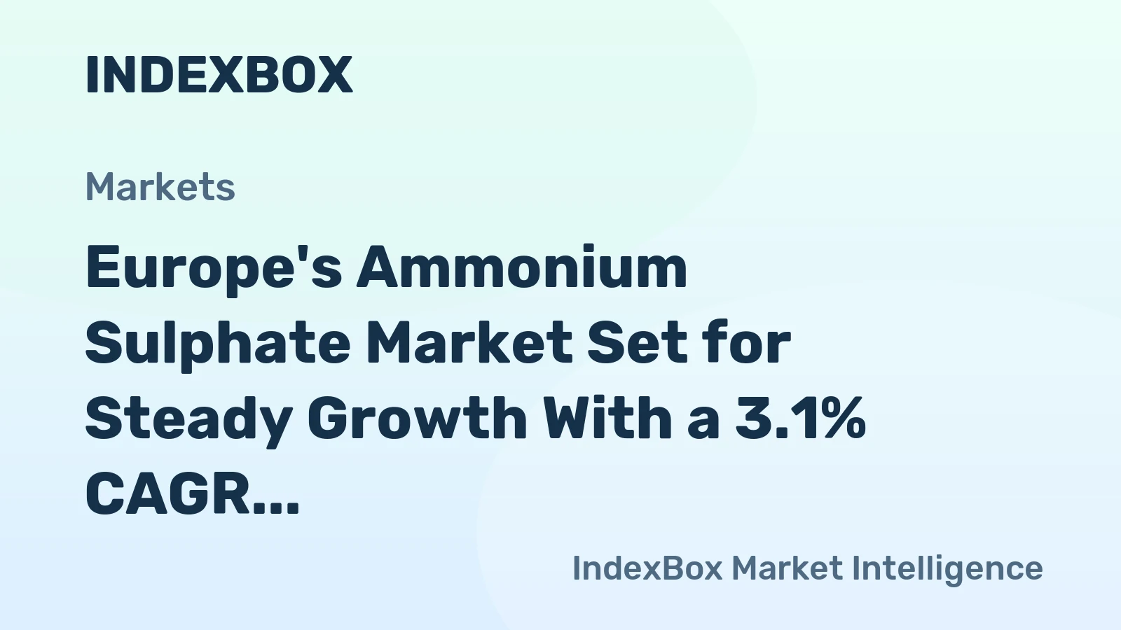 Europe's Ammonium Sulphate Market Set for Steady Growth With a 3.1% CAGR in Value Through 2035