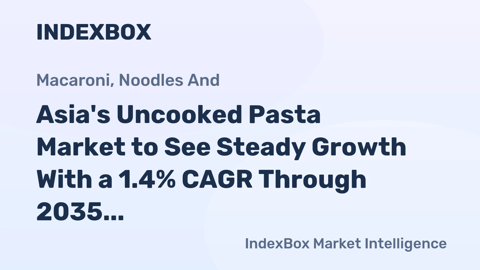Asia's Uncooked Pasta Market to See Steady Growth With a 1.4% CAGR Through 2035