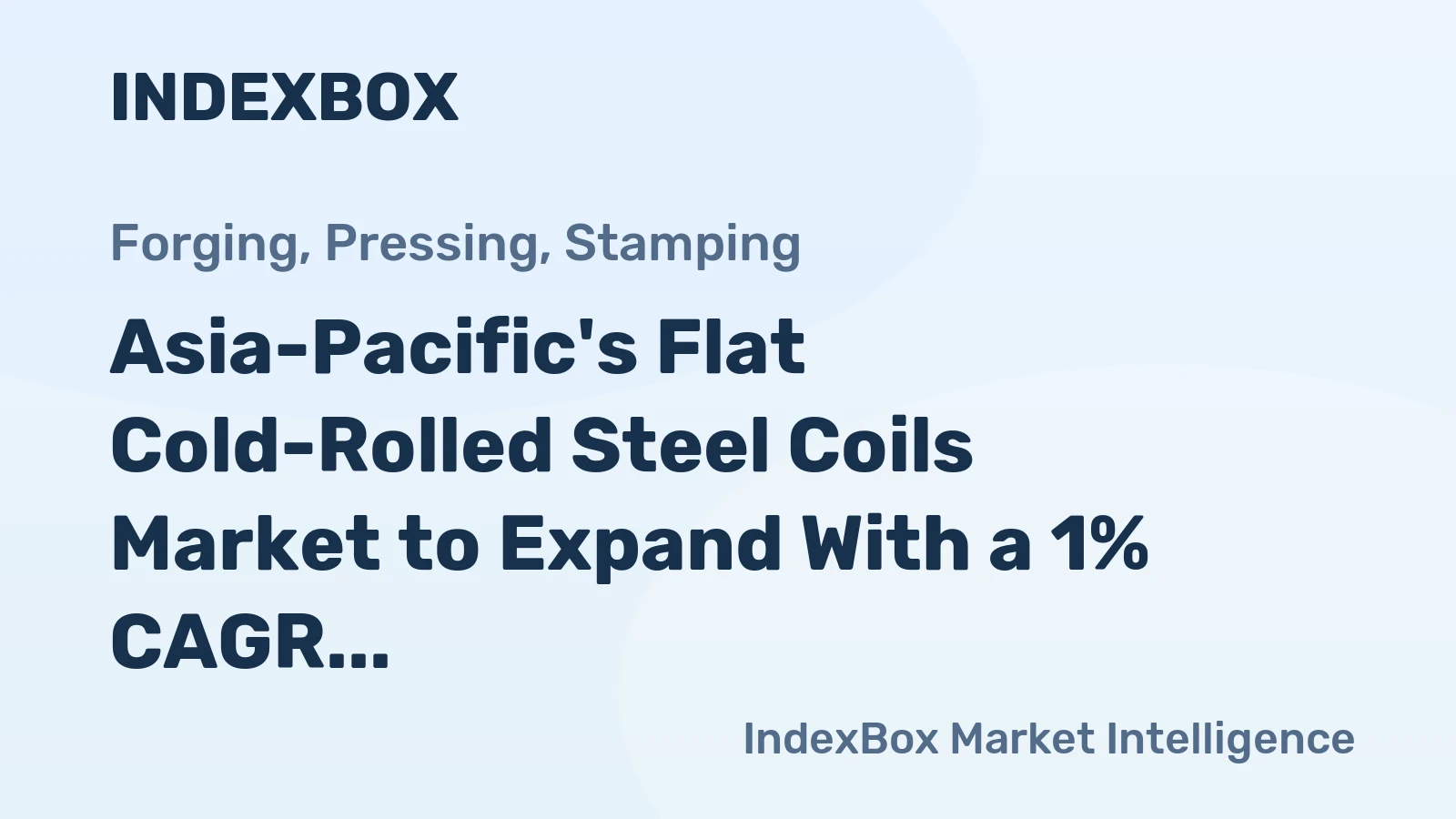 Asia-Pacific's Flat Cold-Rolled Steel Coils Market to Expand With a 1% CAGR Through 2035