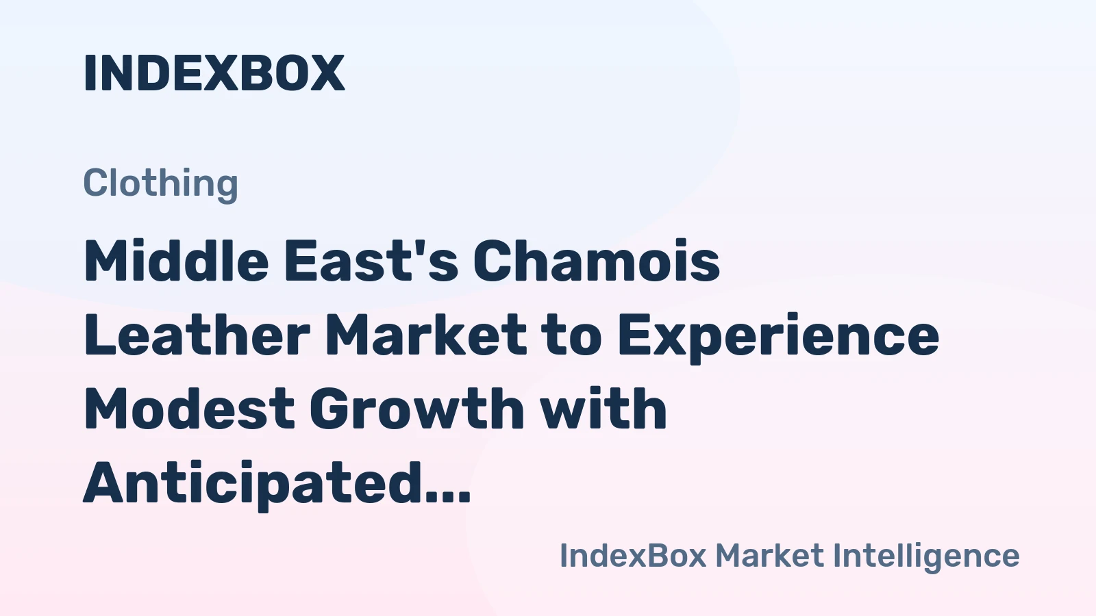 Middle East's Chamois Leather Market to Experience Modest Growth with Anticipated CAGR of +0.3%