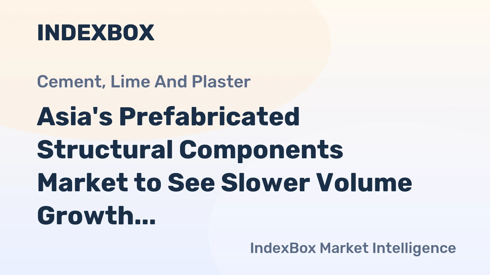 Asia's Prefabricated Structural Components Market to See Slower Volume Growth at +0.8% CAGR Through 2035