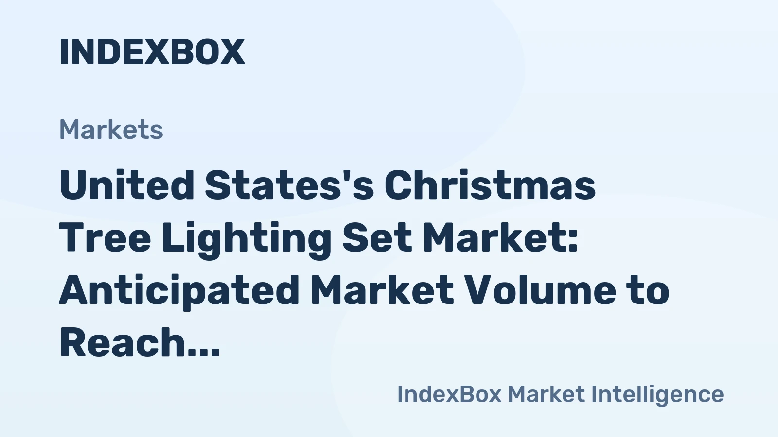 United States's Christmas Tree Lighting Set Market: Anticipated Market Volume to Reach 116M Units and Market Value to Hit $419M by 2035