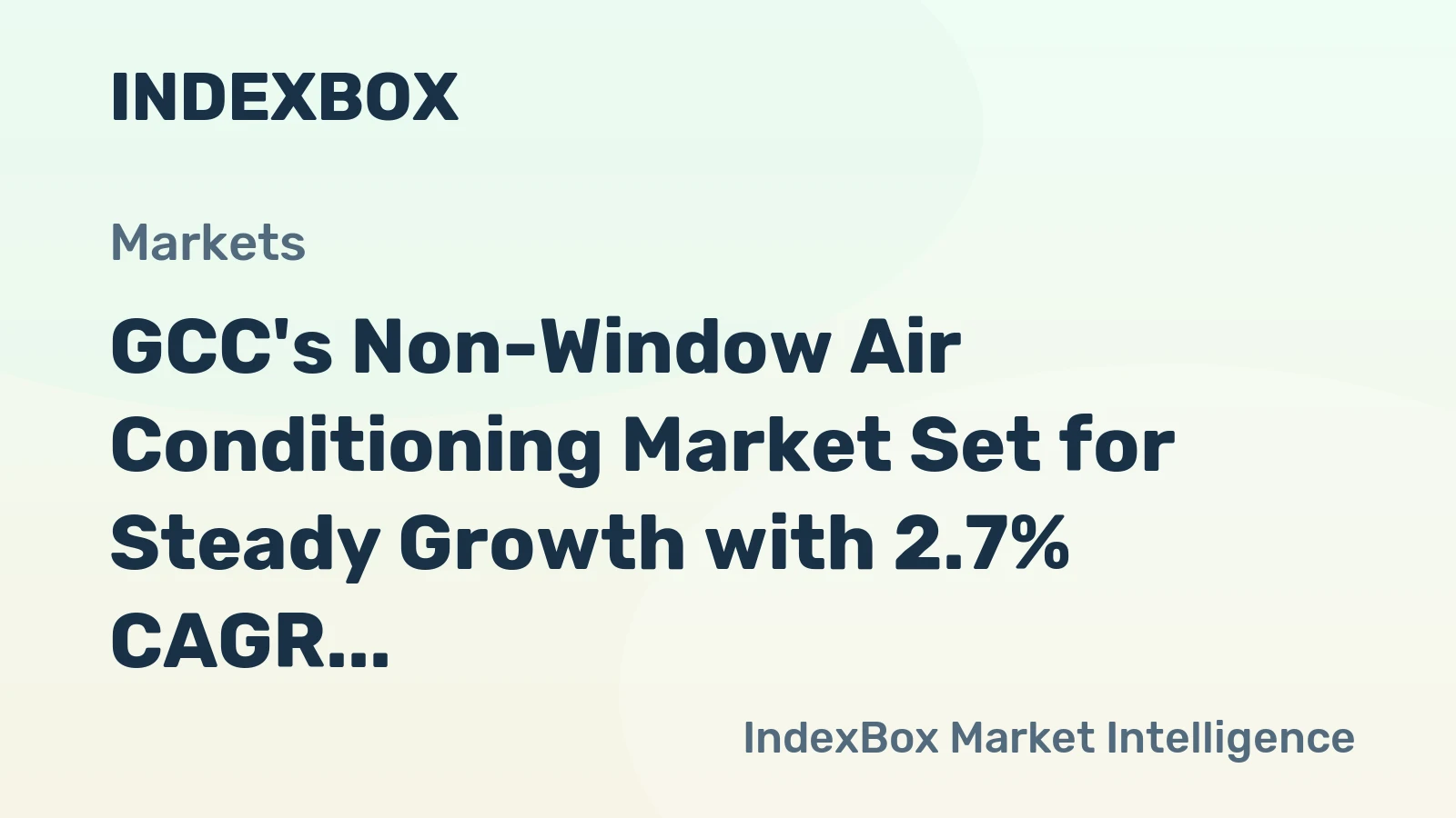 GCC's Non-Window Air Conditioning Market Set for Steady Growth with 2.7% CAGR in Value