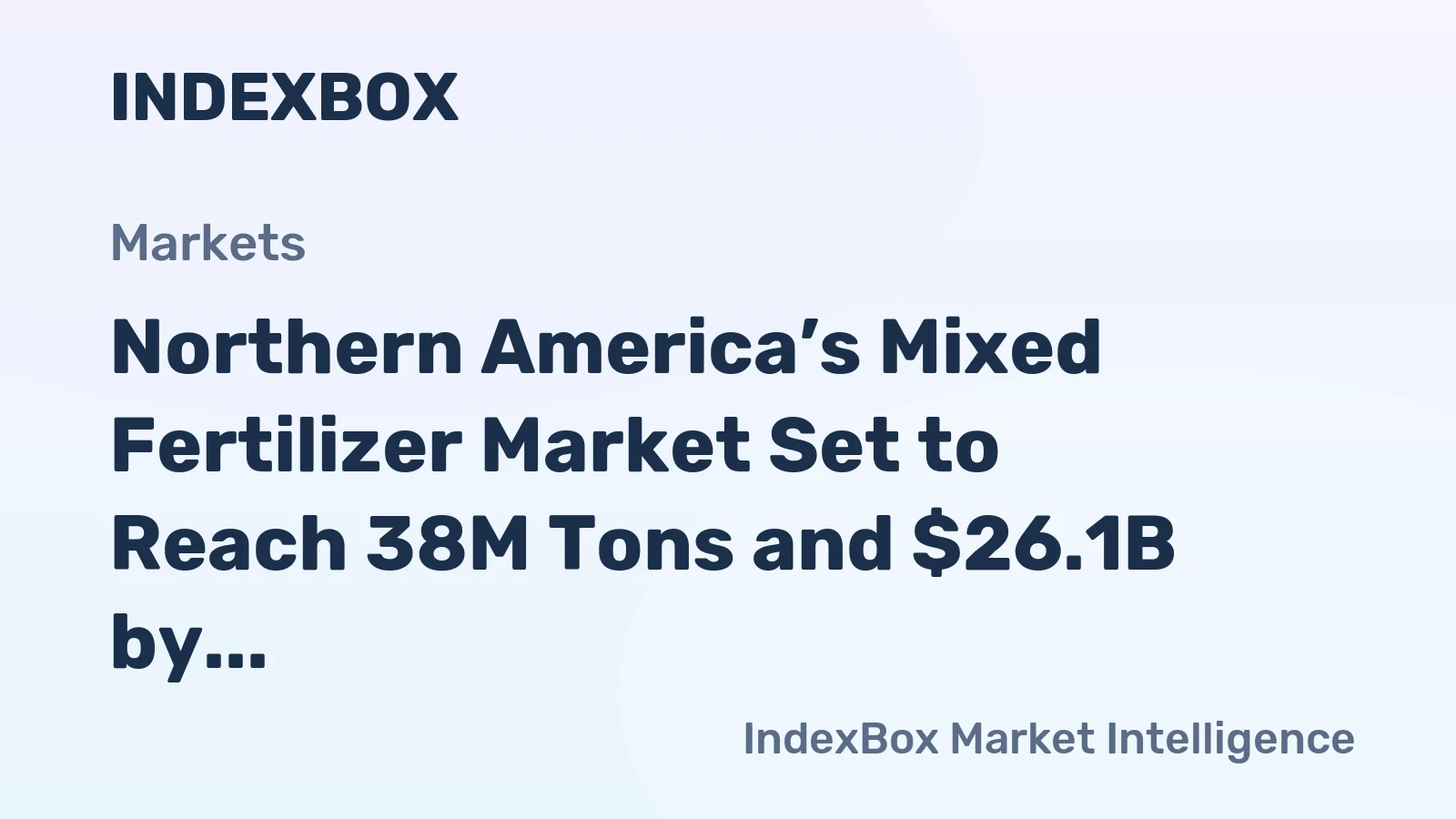 Northern America’s Mixed Fertilizer Market Set to Reach 38M Tons and $26.1B by 2035
